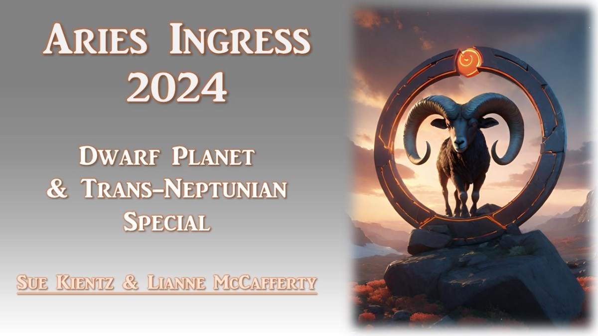 ARIES INGRESS 2024: TRANS NEPTUNIAN DWARF PLANETS SPECIAL – Lianne ...
